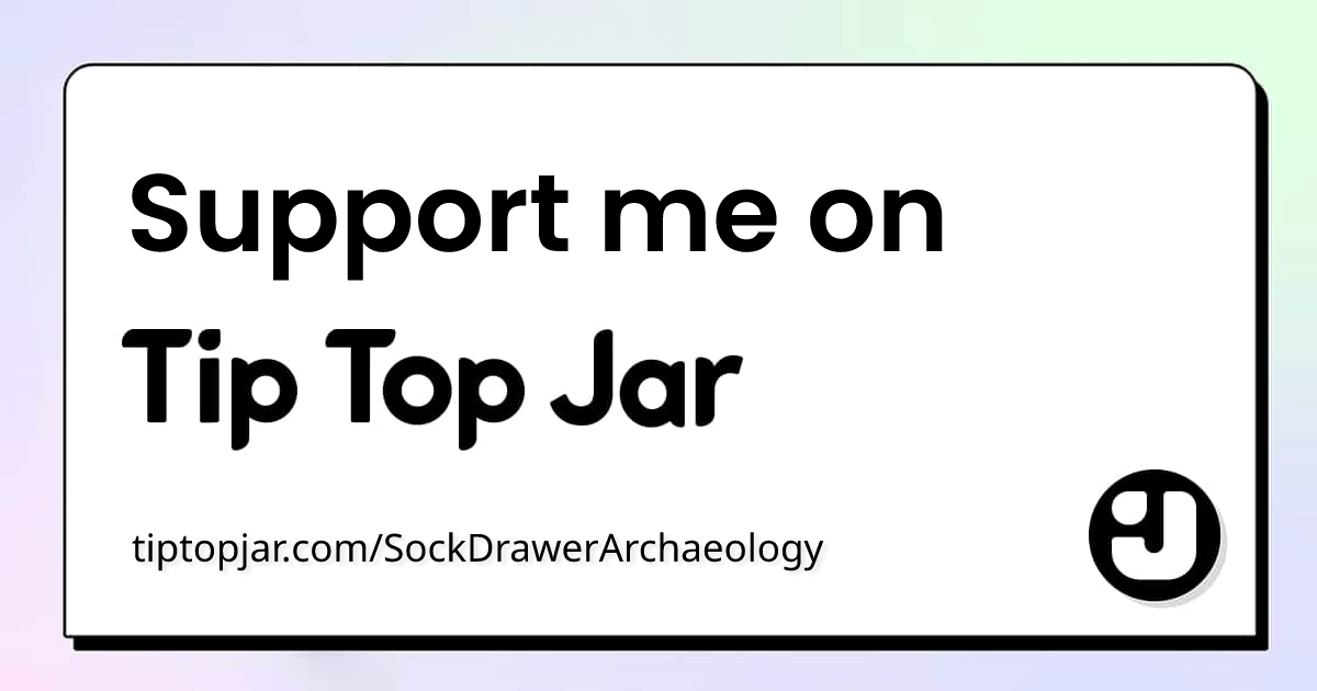 Tip Sock Drawer Archaeology | Tip Top Jar